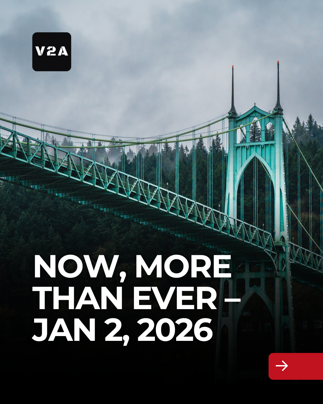 Now, More Than Ever — January 2, 2026 – V2A